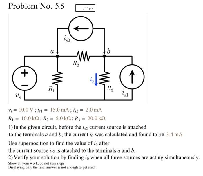 Solved Problem No. 5.5 /10pts. vs=10.0 V;is1=15.0 mA;is2=2.0 | Chegg.com