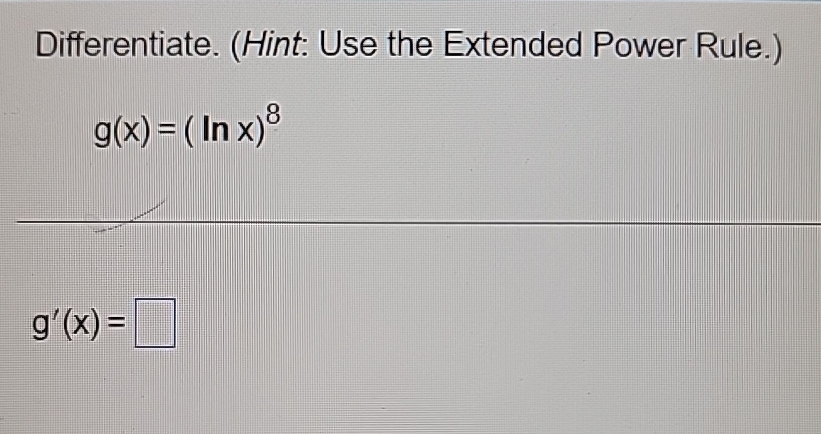 Solved Differentiate. (Hint: Use the Extended Power | Chegg.com