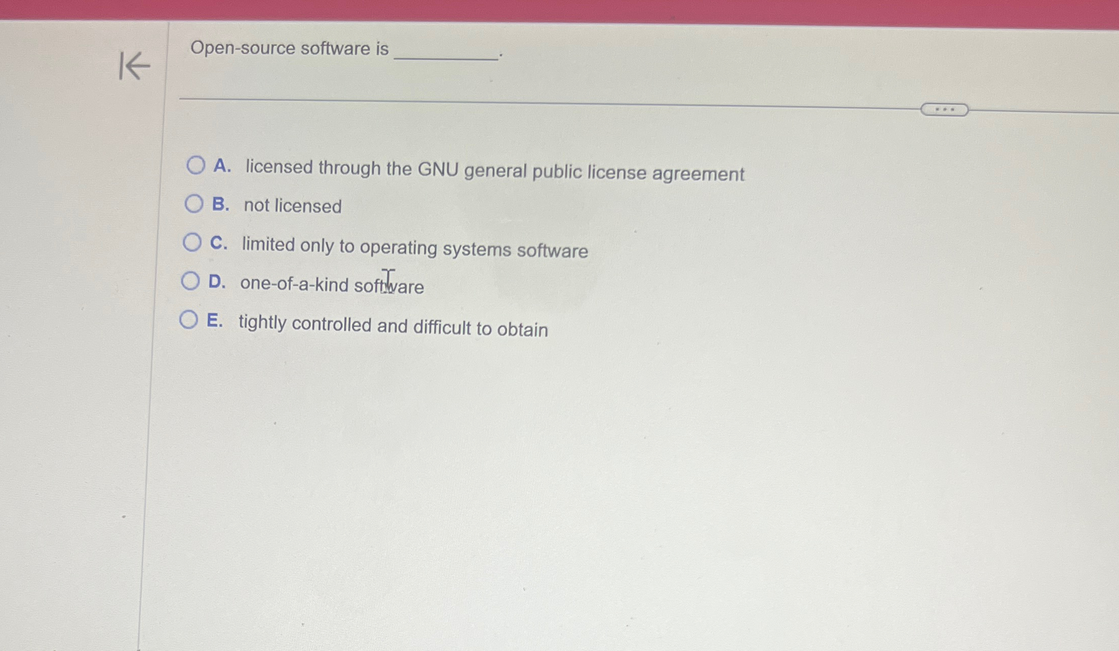 Solved Open-source software isA. ﻿licensed through the GNU | Chegg.com