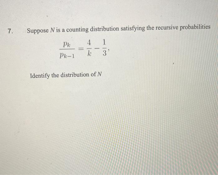 Solved Suppose N is a counting distribution satisfying the | Chegg.com