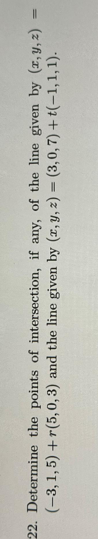 Solved Determine the points of intersection, if any, of the | Chegg.com