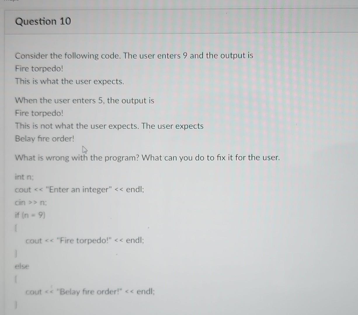 Solved Consider the following code. The user enters 9 and | Chegg.com