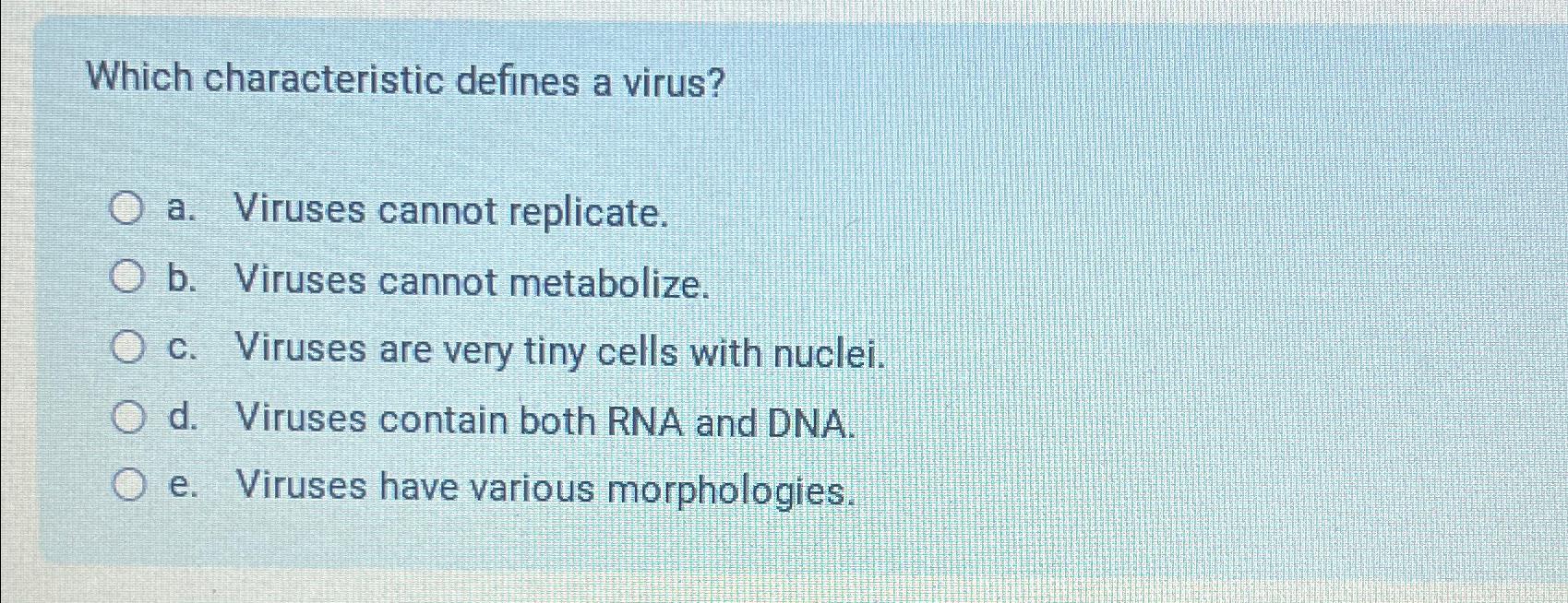 Solved Which characteristic defines a virus?a. ﻿Viruses | Chegg.com
