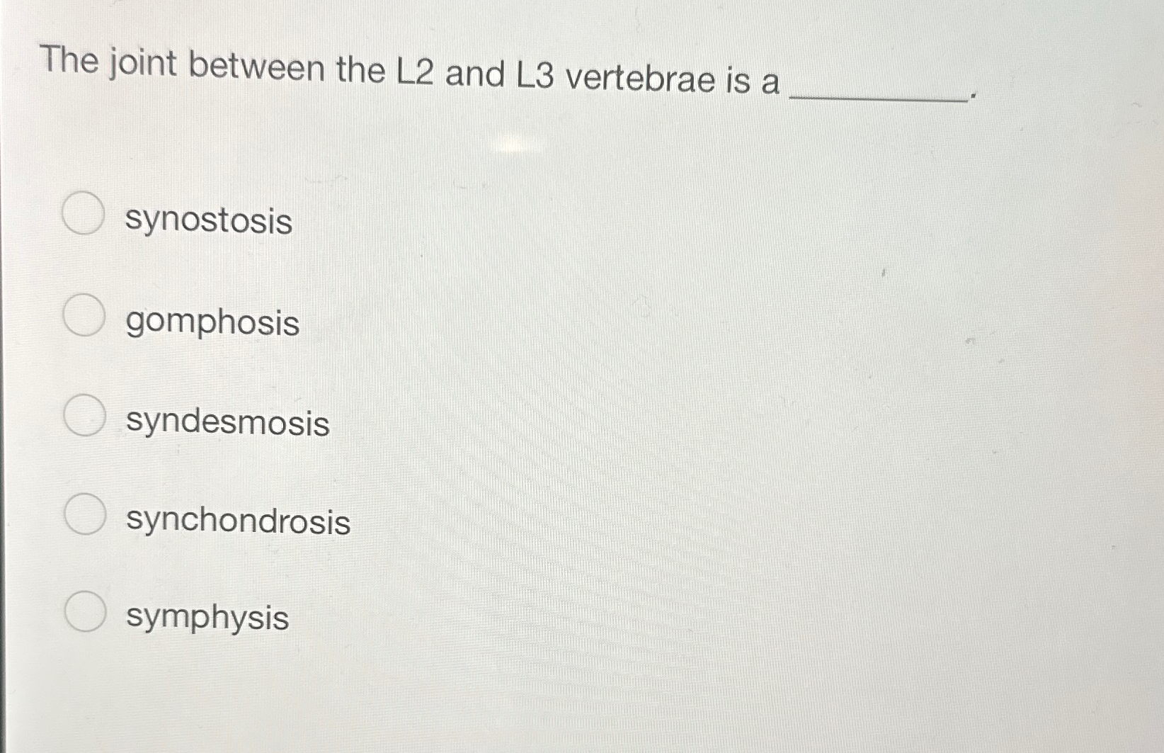 Solved The joint between the L2 ﻿and L3 ﻿vertebrae is | Chegg.com