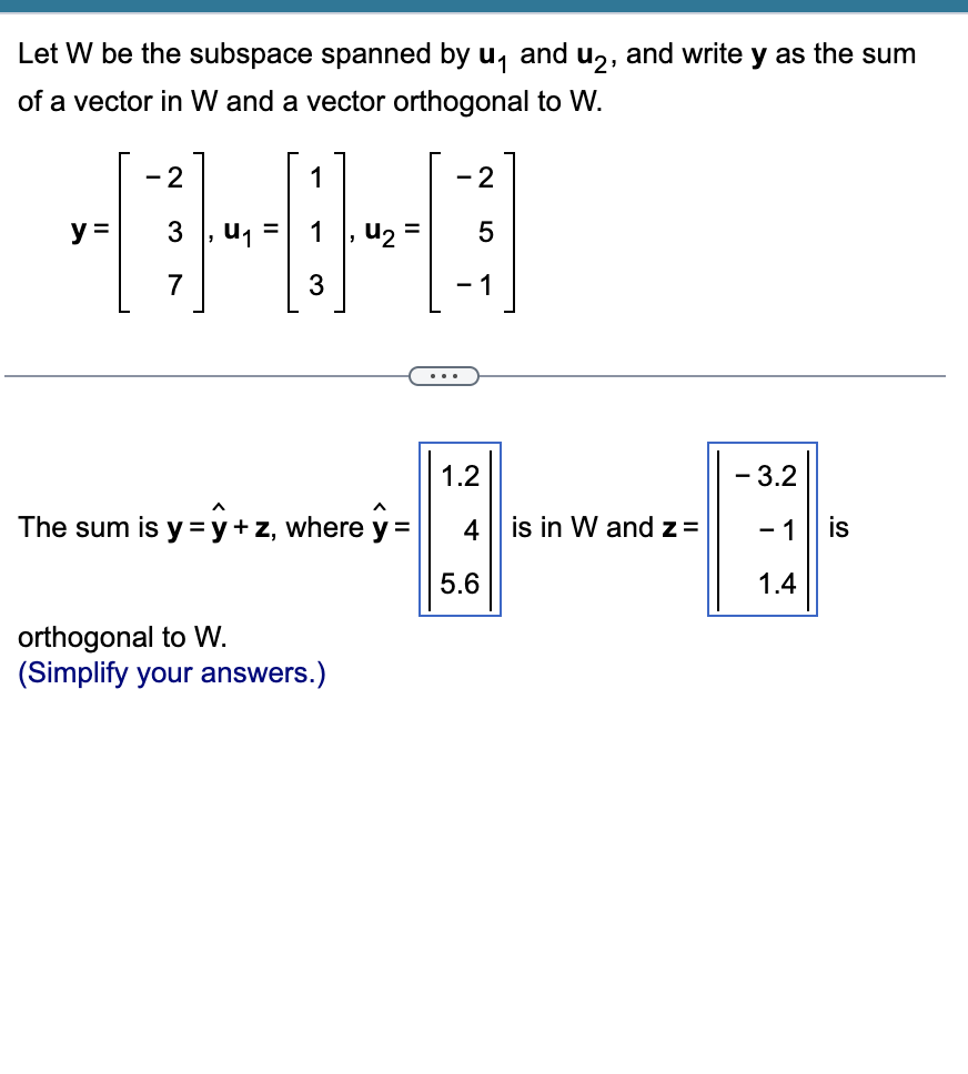 Solved Let W ﻿be the subspace spanned by u1 ﻿and u2, ﻿and | Chegg.com