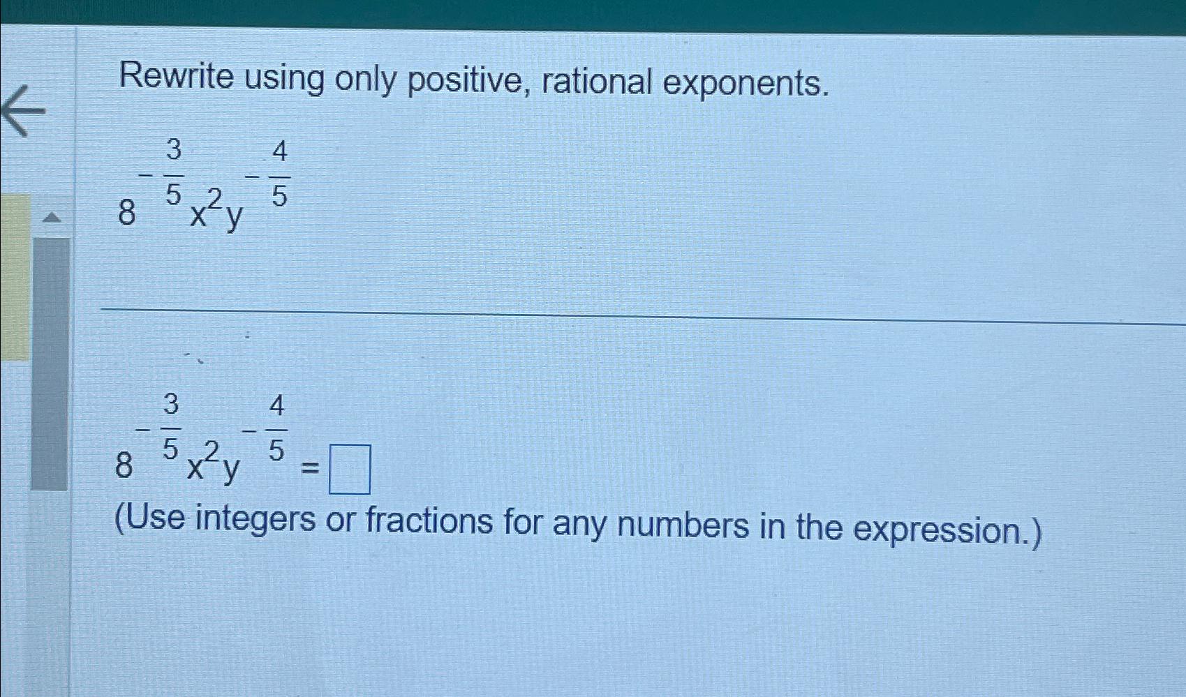 Solved Rewrite using only positive, rational | Chegg.com