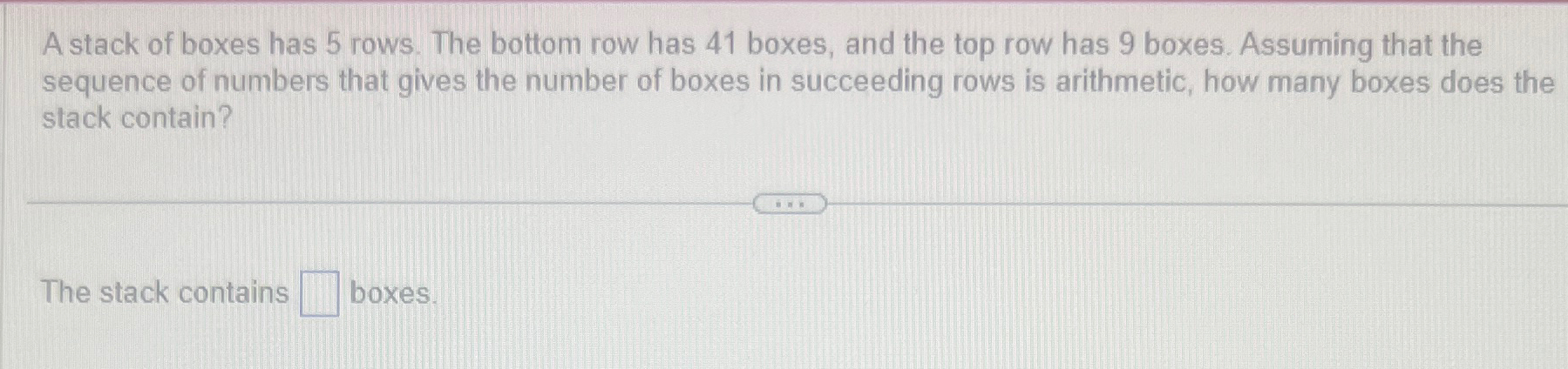 Solved A stack of boxes has 5 ﻿rows. The bottom row has 41 | Chegg.com