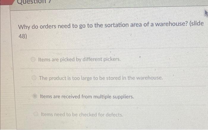 Solved Why do orders need to go to the sortation area of a | Chegg.com
