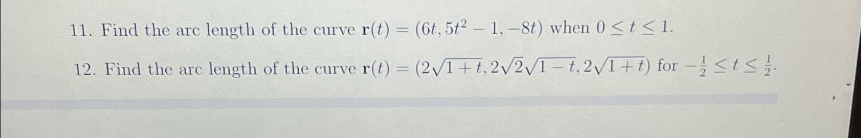 Solved Find the arc length of the curve r(t)=(6t,5t2-1,-8t) | Chegg.com