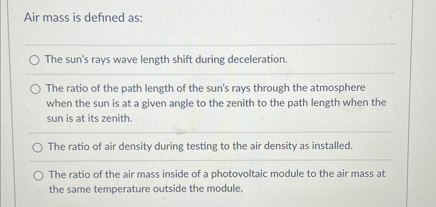 Solved Air mass is defined as:\\nThe sun's rays wave length | Chegg.com