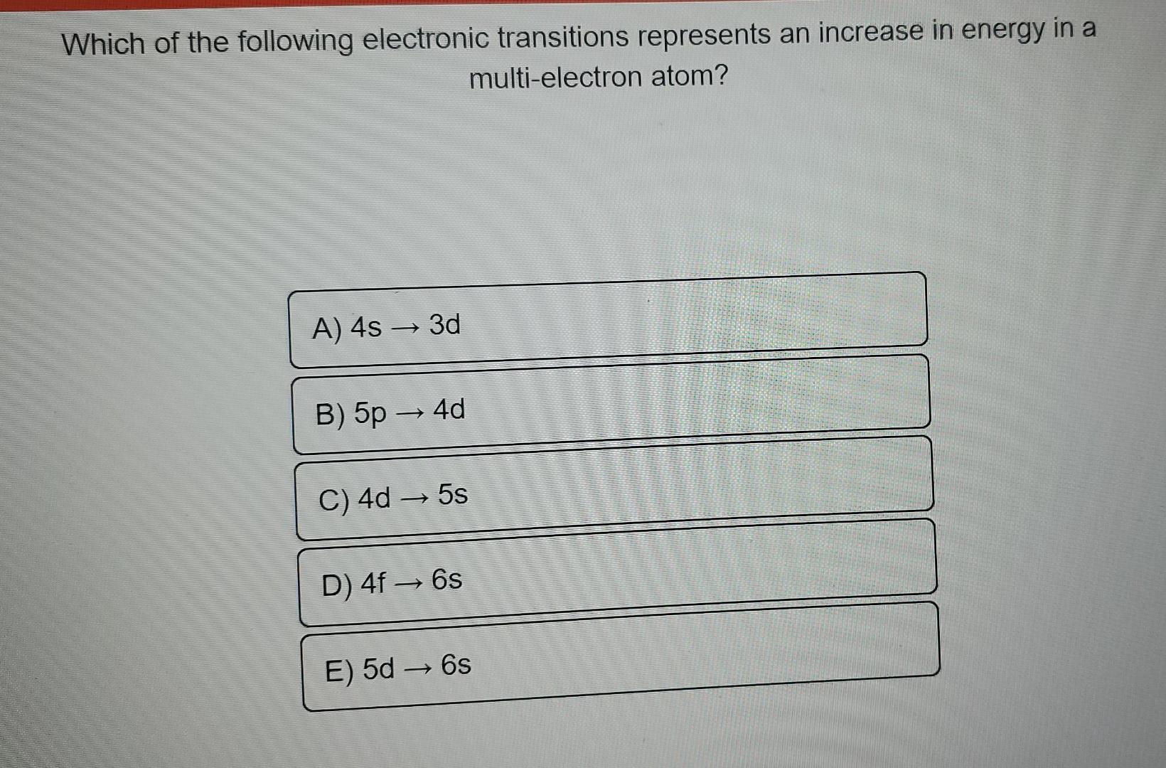 Solved Which of the following electronic transitions | Chegg.com