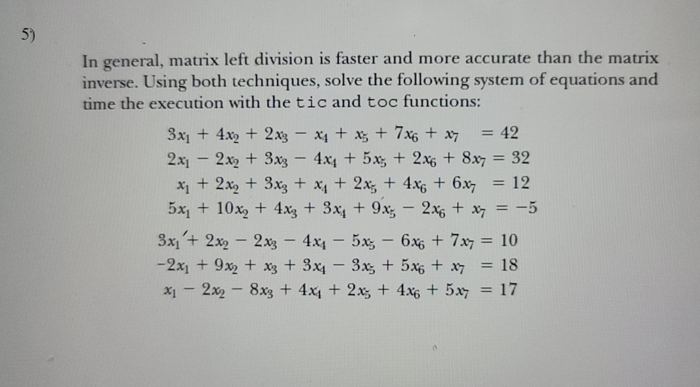 Solved 5) In general, matrix left division is faster and | Chegg.com