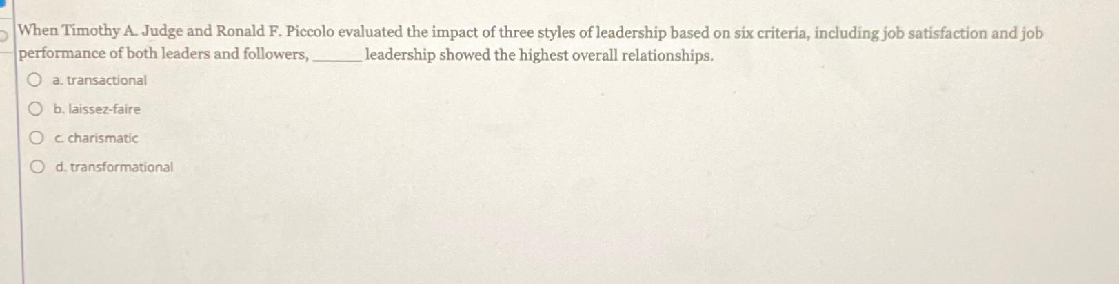 Solved When Timothy A. ﻿Judge and Ronald F. ﻿Piccolo | Chegg.com