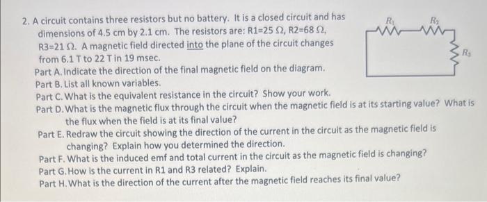 Solved 2. A circuit contains three resistors but no battery. | Chegg.com