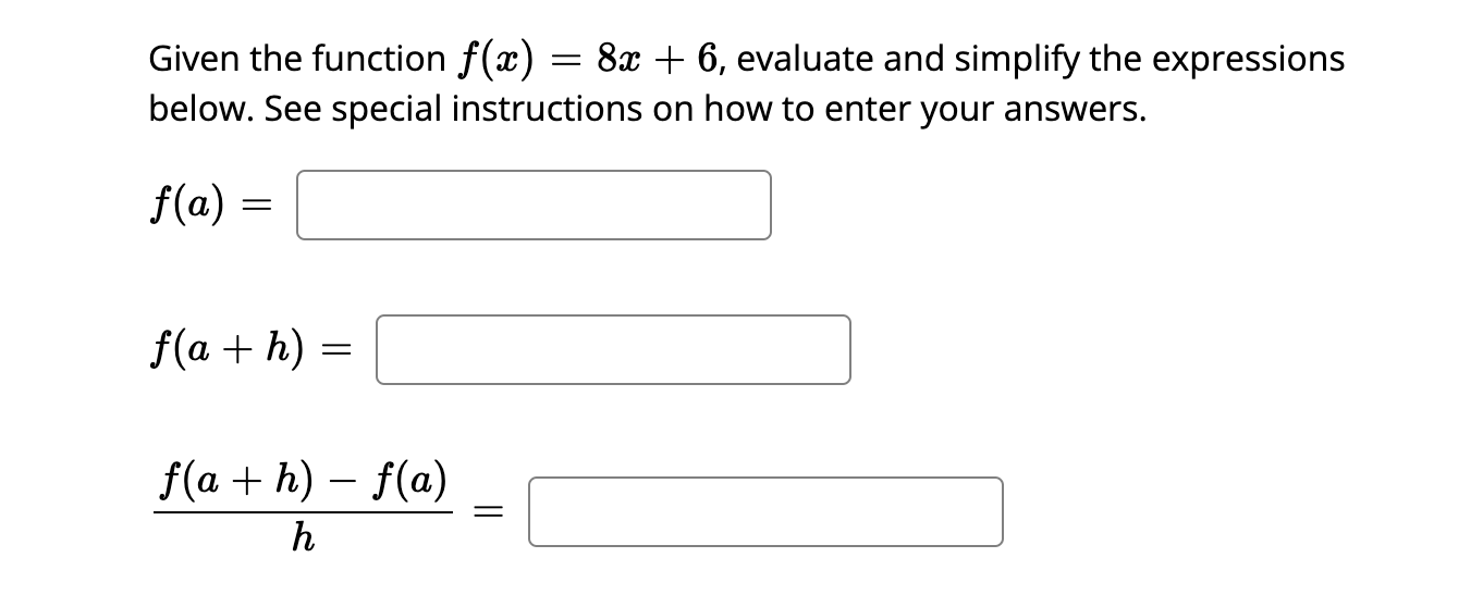 Solved Given the function f(x)=8x+6, ﻿evaluate and simplify | Chegg.com