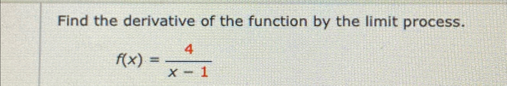 Solved Find the derivative of the function by the limit | Chegg.com