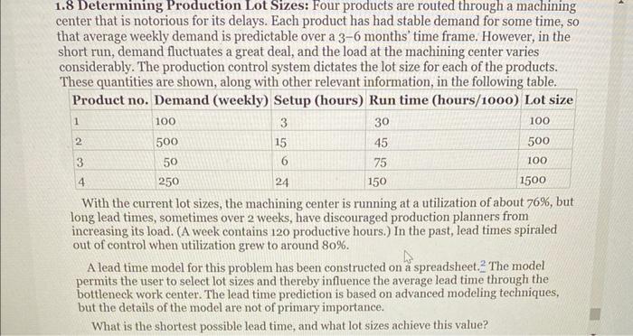 Solved 1.8 Determining Production Lot Sizes: Four products | Chegg.com