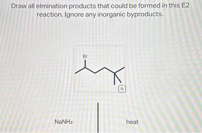 Solved Draw all elmination products that could be formed in | Chegg.com