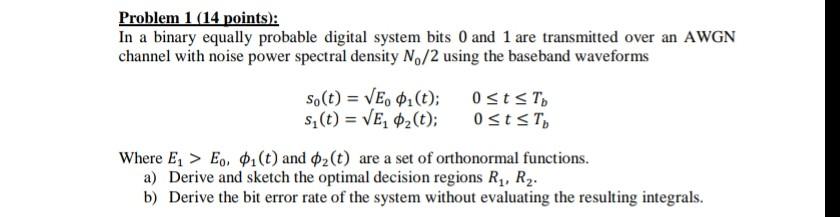 Solved Problem 1 (14 points): In a binary equally probable | Chegg.com