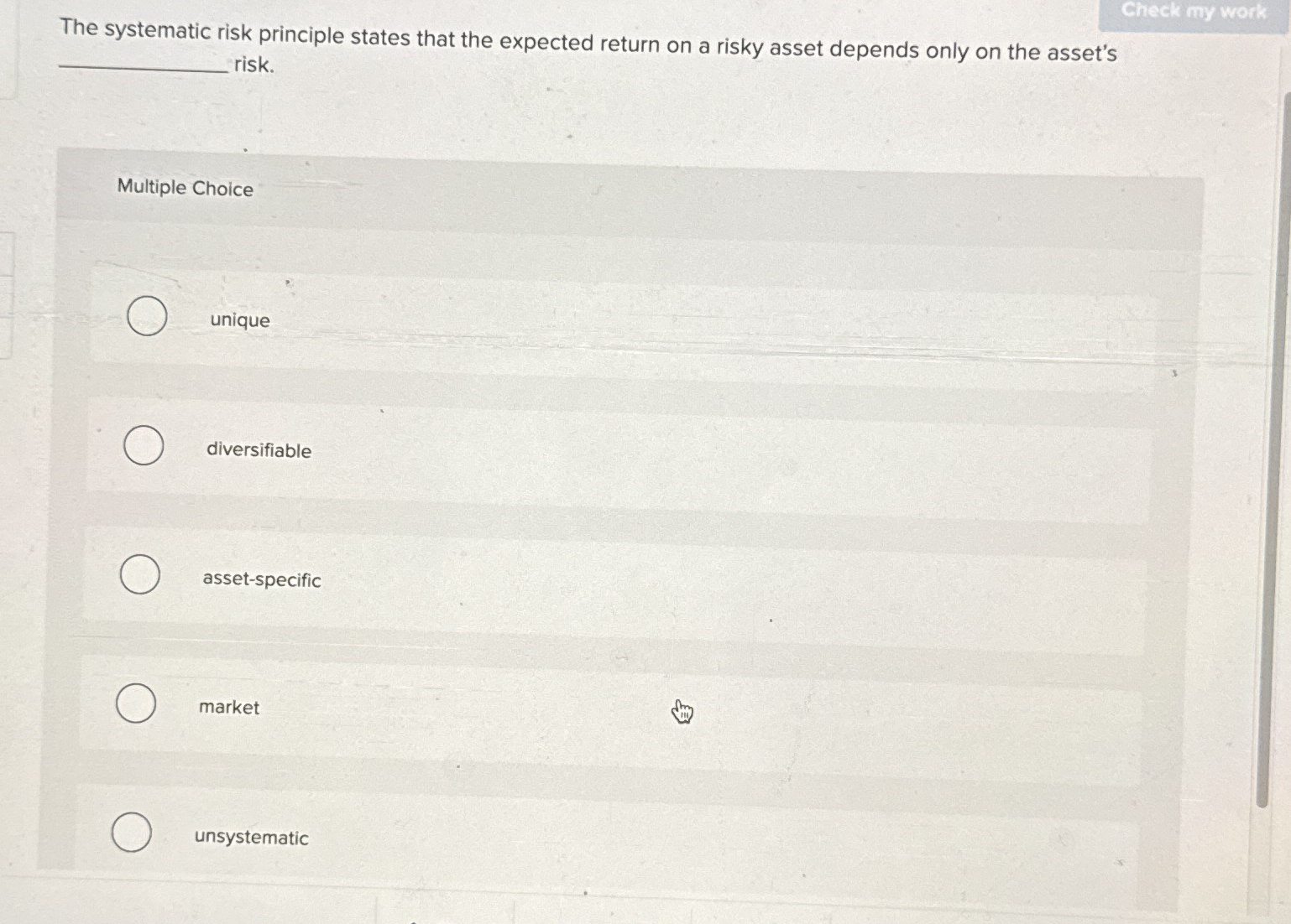 Solved Check my workThe systematic risk principle states | Chegg.com