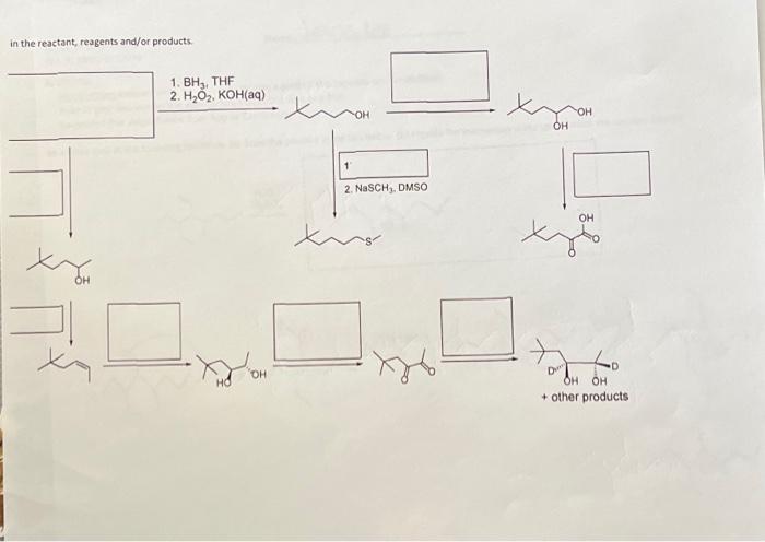 Solved fill in the reactant, reagent, and / or products. | Chegg.com