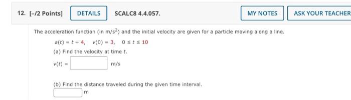 Solved The acceleration function (in m/s2 ) and the initial | Chegg.com