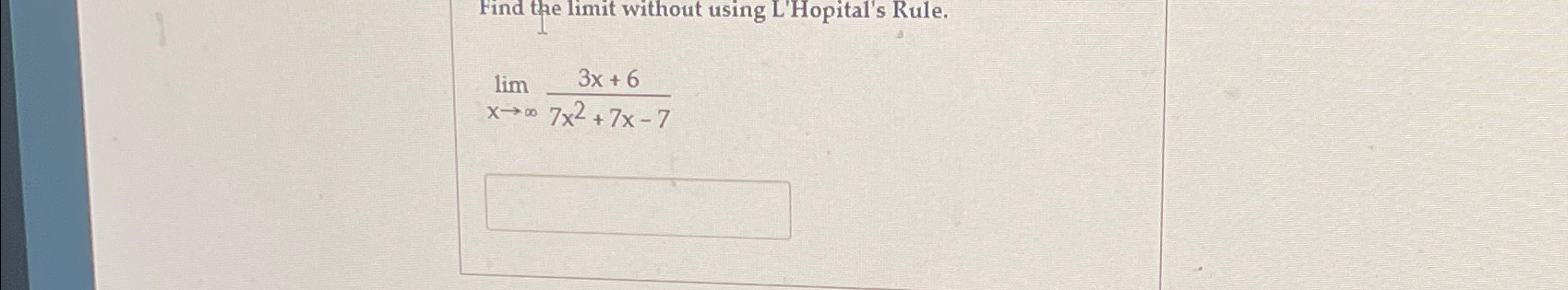 Solved Find the limit without using L'Hopital's | Chegg.com
