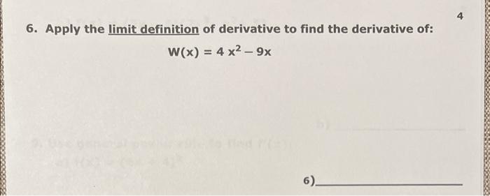 Solved 6 Apply The Limit Definition Of Derivative To Find