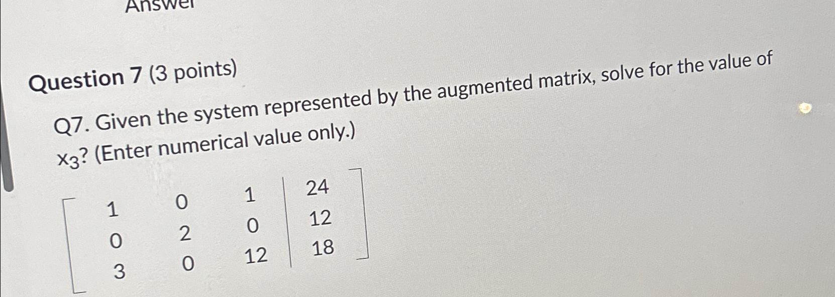 Solved Question 7 (3 ﻿points)Q7. ﻿Given the system | Chegg.com