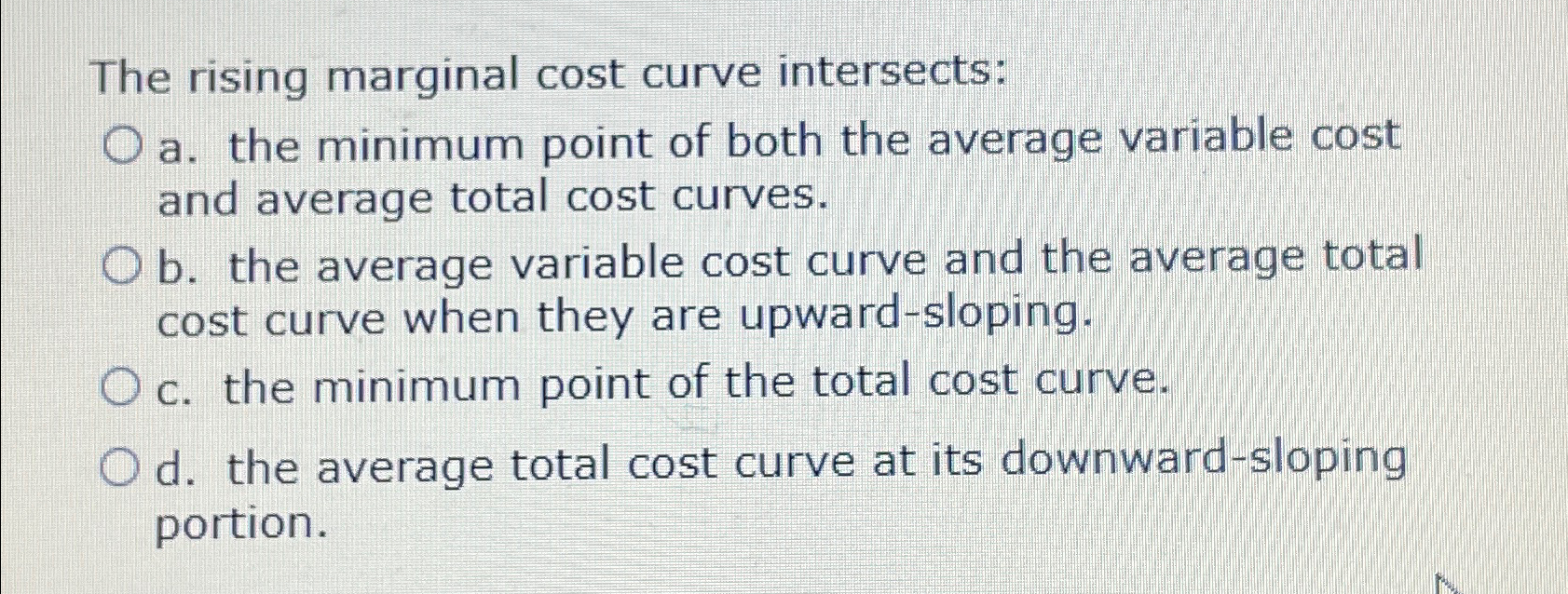 Solved The rising marginal cost curve intersects:a. ﻿the | Chegg.com