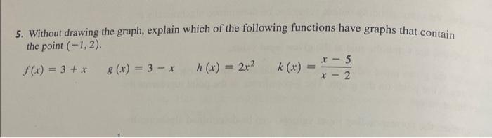 Solved 5. Without drawing the graph, explain which of the | Chegg.com