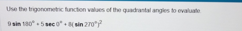 Solved Use the trigonometric function values of the | Chegg.com