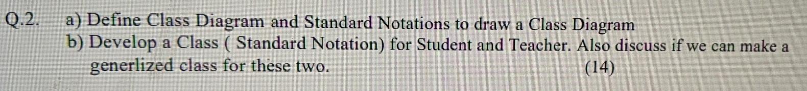 Solved 2 Q.2. a) Define Class Diagram and Standard Notations | Chegg.com