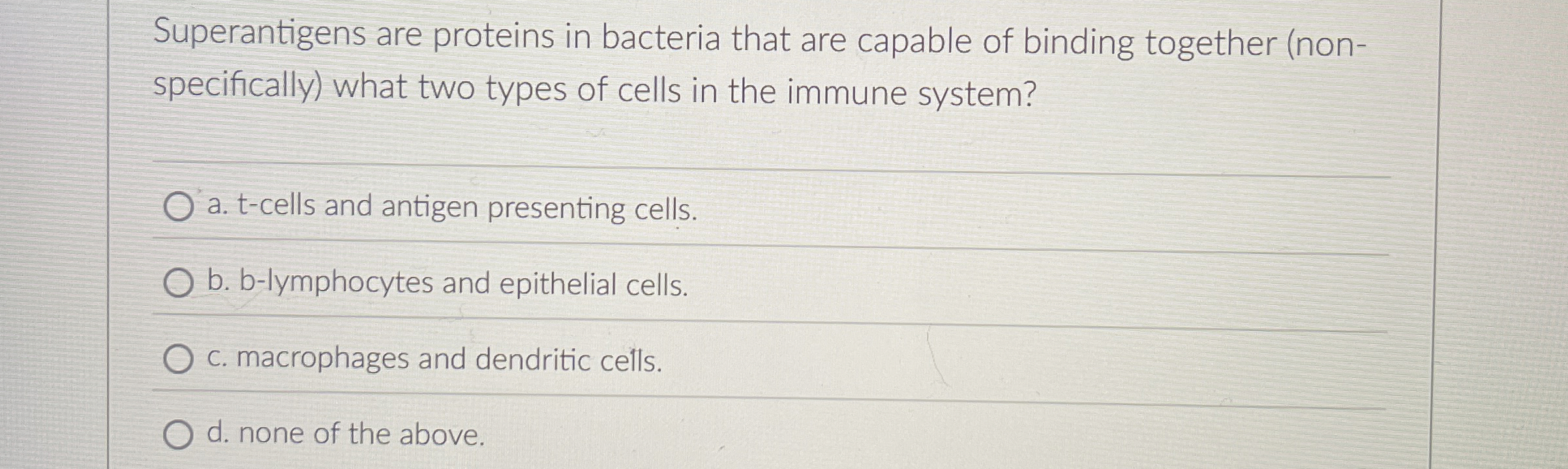Solved Superantigens are proteins in bacteria that are | Chegg.com
