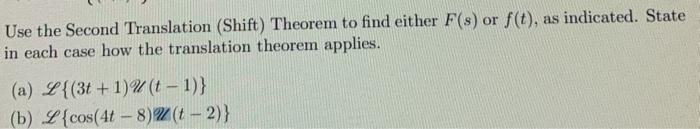 Solved Use the Second Translation (Shift) Theorem to find | Chegg.com