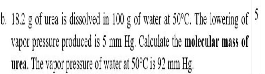 Solved 15 b. 18.2 g of urea is dissolved in 100 g of water | Chegg.com