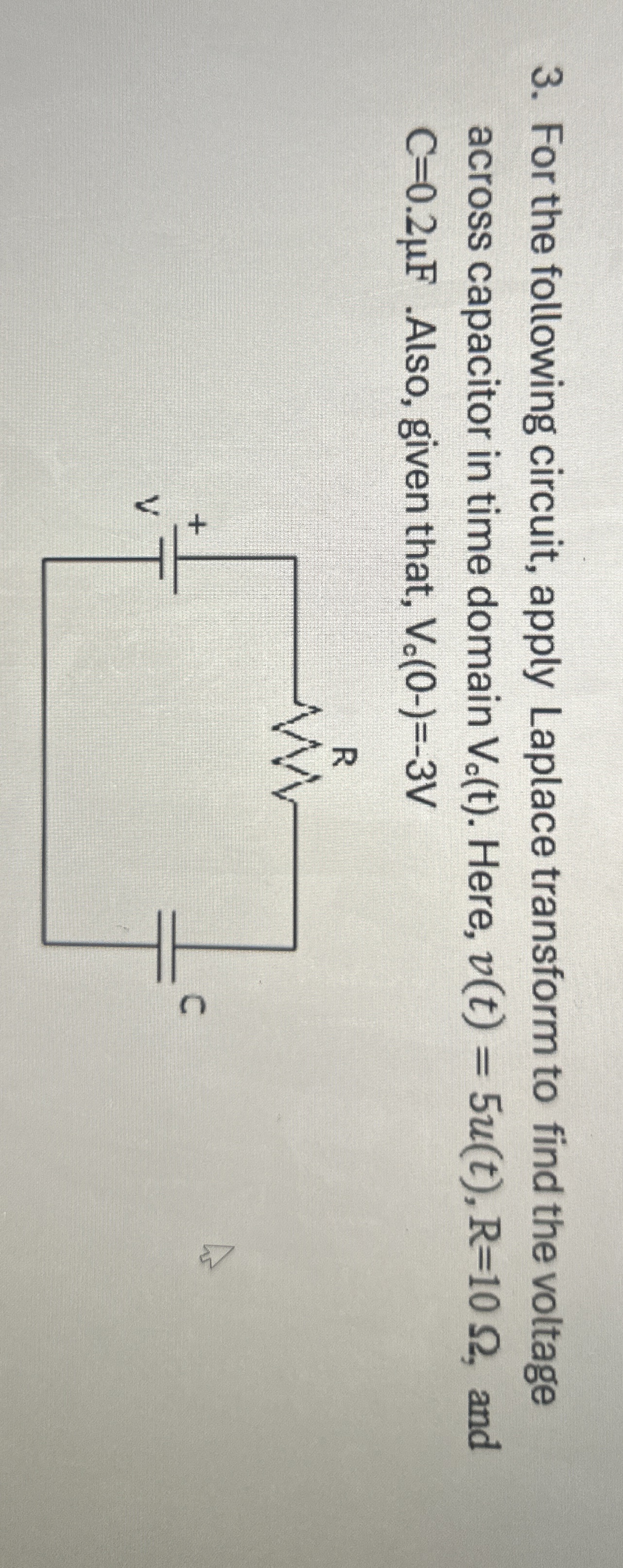 Solved For the following circuit, apply Laplace transform to | Chegg.com