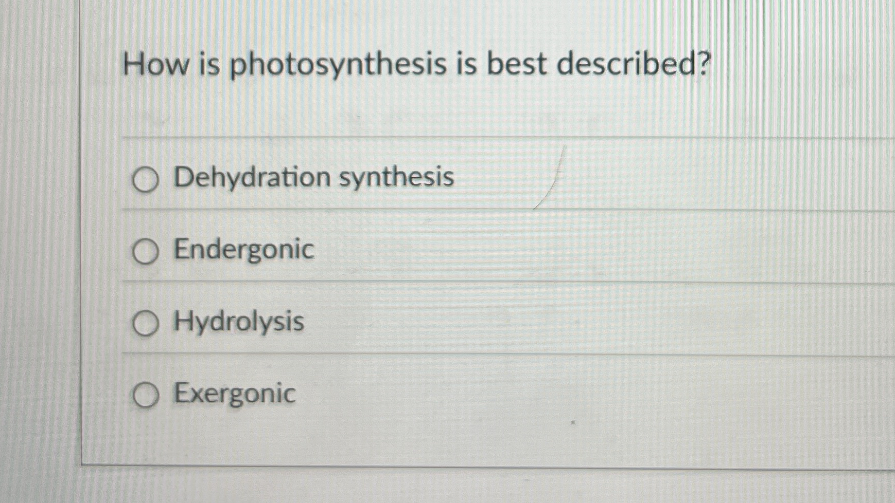 Solved How is photosynthesis is best described?Dehydration | Chegg.com