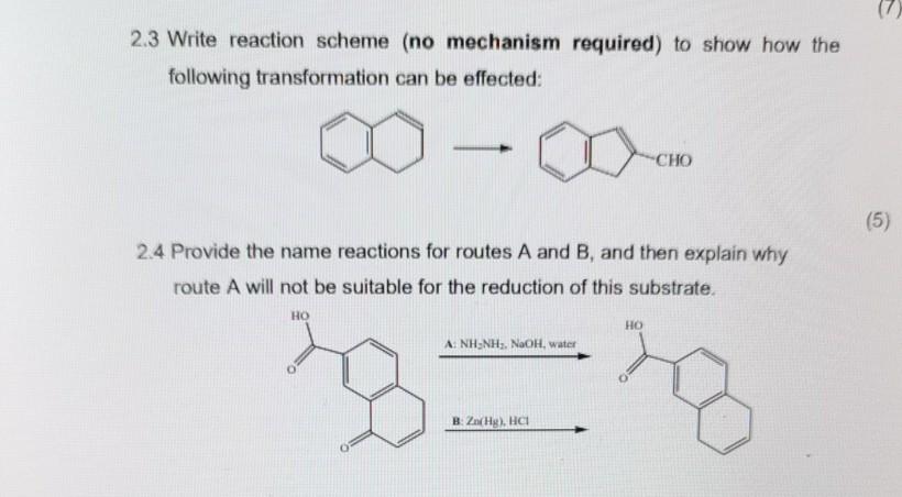 Solved (7) 2.3 Write reaction scheme (no mechanism required) | Chegg.com