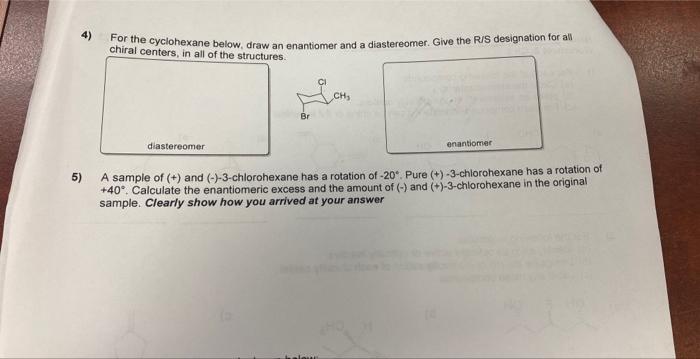 Solved 4) For the cyclohexane below, draw an enantiomer and | Chegg.com