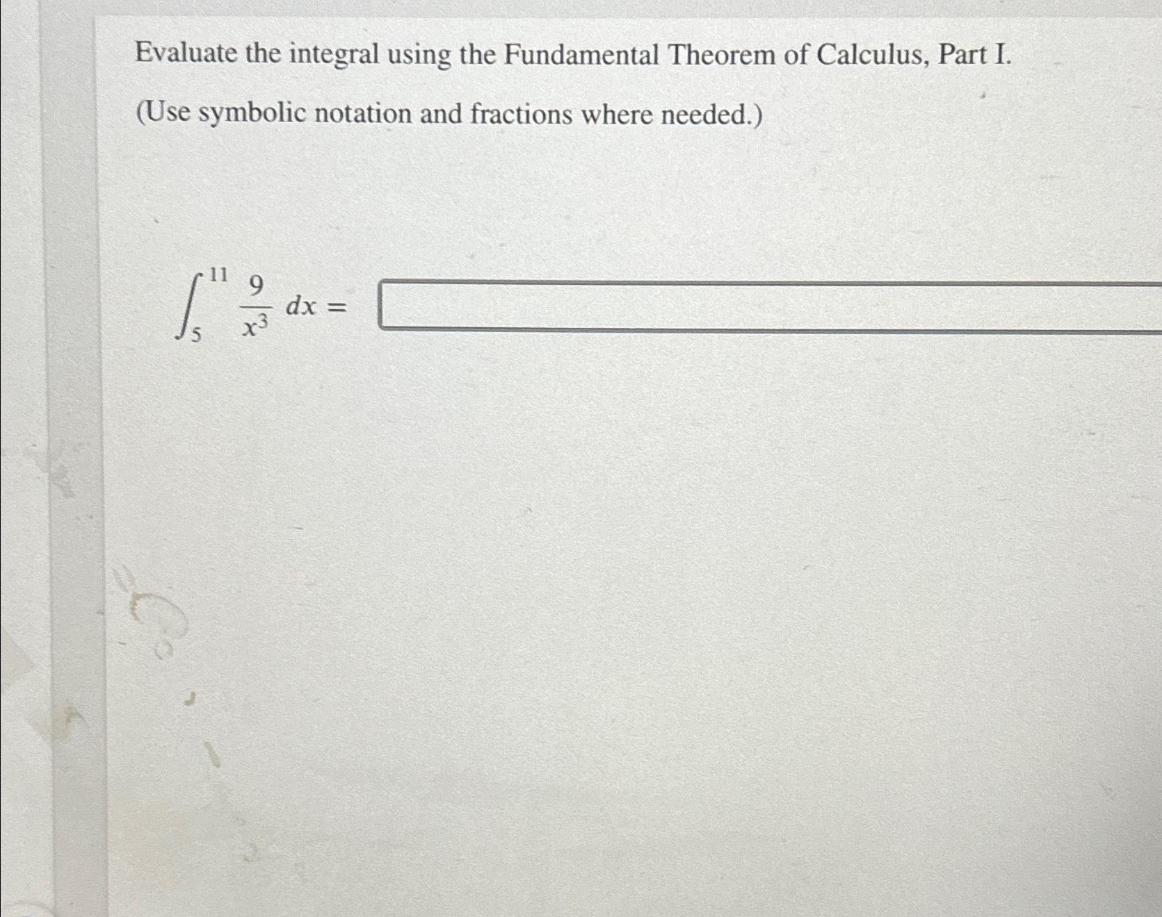 Solved Evaluate the integral using the Fundamental Theorem | Chegg.com