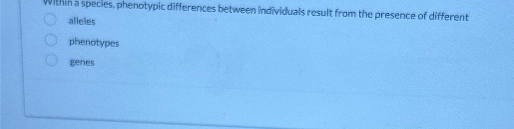 Solved vvithin a species, phenotypic differences between | Chegg.com
