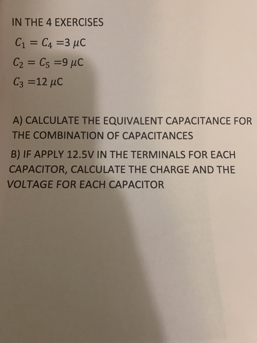 Solved IN THE 4 EXERCISES C1 = C4 =3 uc C2 = C5 =9 uc C3 =12 | Chegg.com