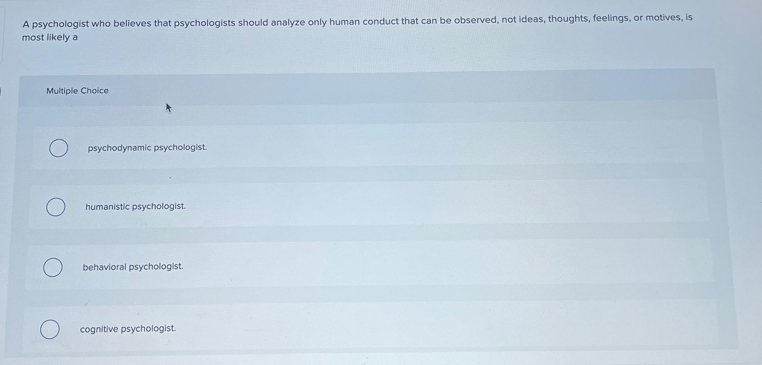 Solved A psychologist who believes that psychologists should | Chegg.com