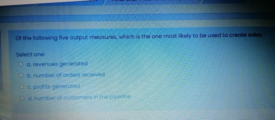 Solved of the following five output measures, which is the | Chegg.com
