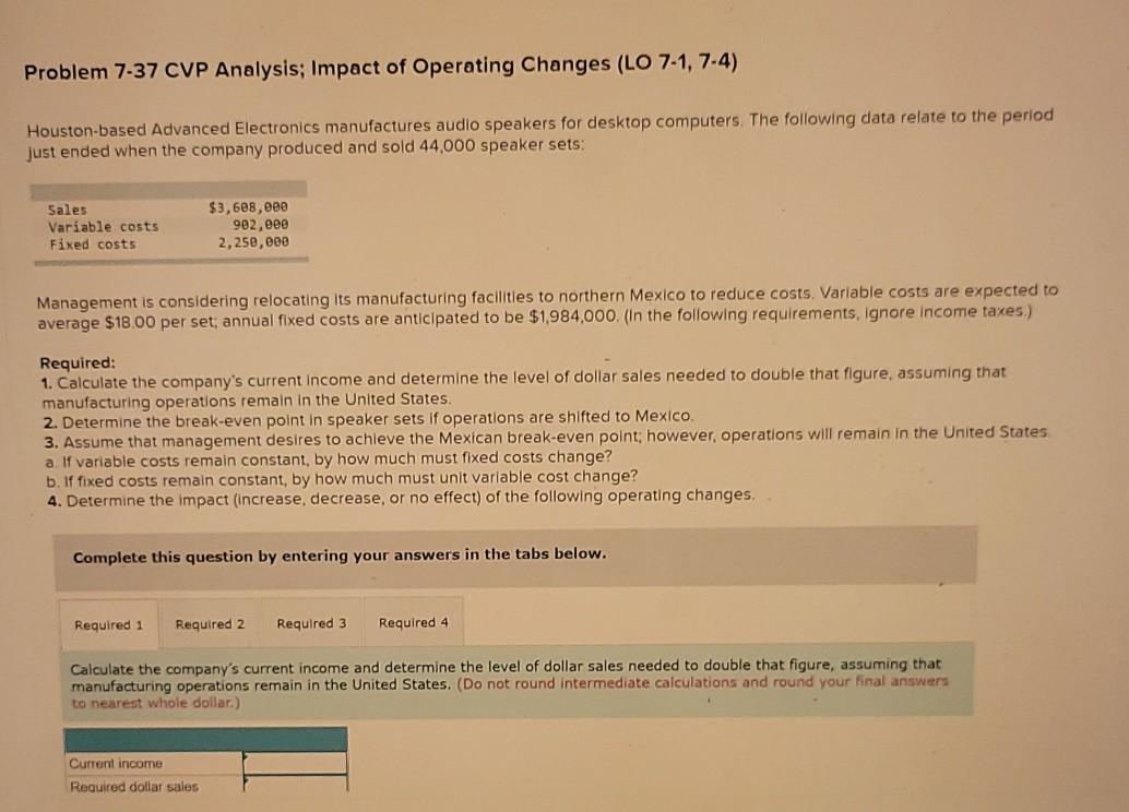 Solved Problem 7-37 CVP Analysis; Impact of Operating | Chegg.com