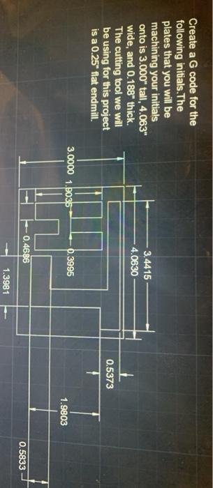 Solved i need help creating a G code for the following | Chegg.com