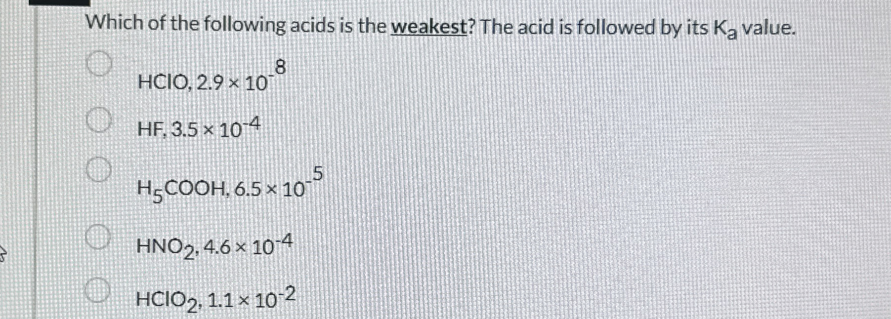 High Quality SOLUTION Which of the following acids is the weakest? The acid | Chegg.com
