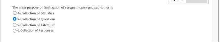 Solved The main purpose of finalization of research topics | Chegg.com