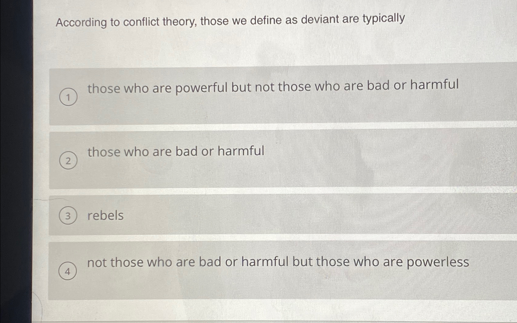 Solved According to conflict theory, those we define as | Chegg.com